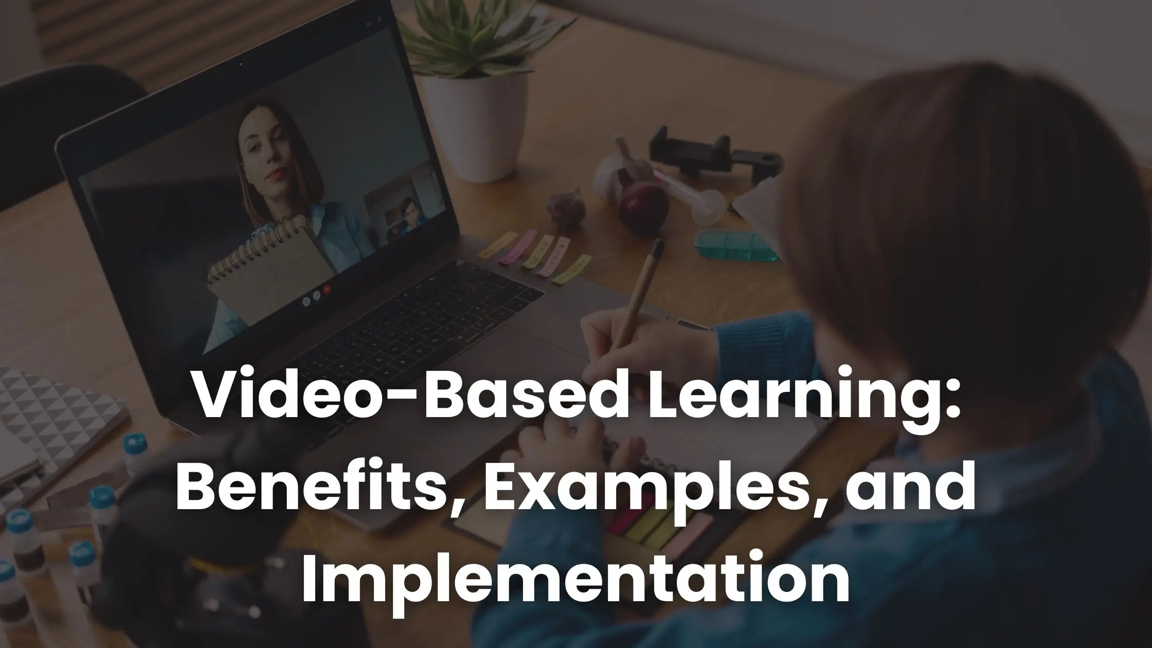 Aprendizaje basado en vídeo: beneficios, ejemplos e implementación | Coursebox AI